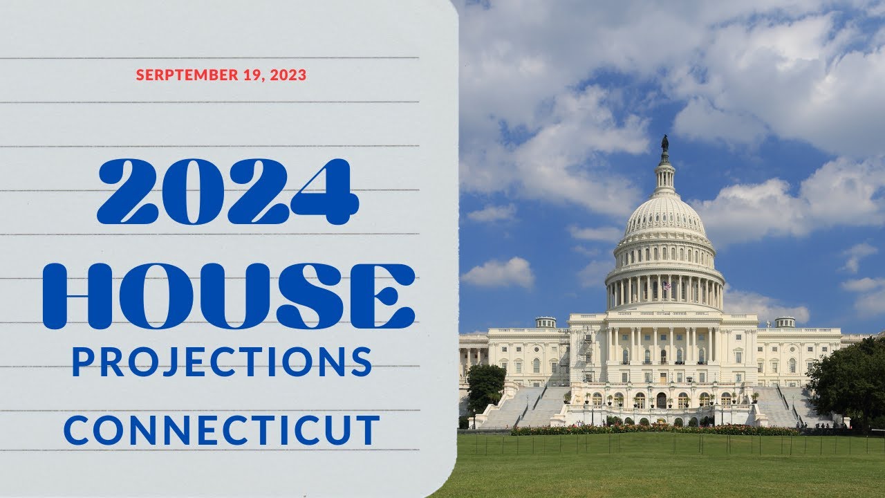 Early Projections: 2024 US House Elections Forecast - Connecticut (As ...