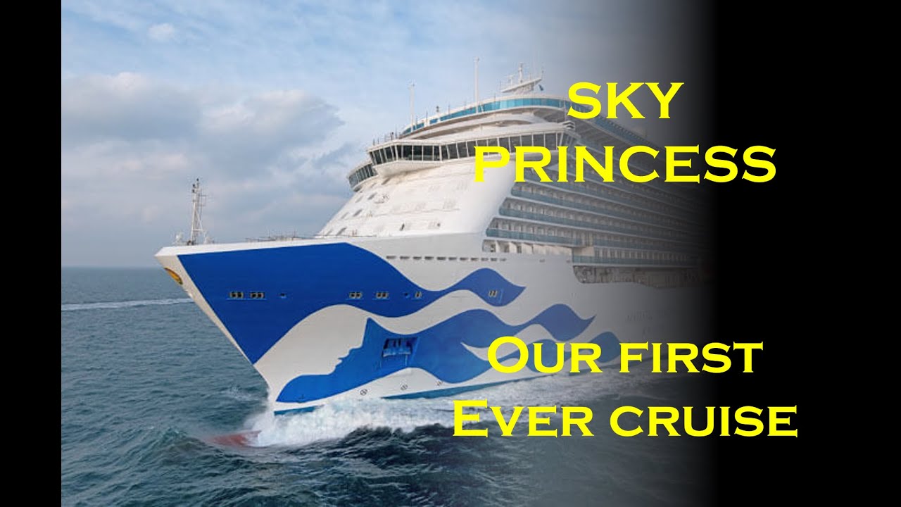 Sky Princess - First Ever Cruise - YouTube
