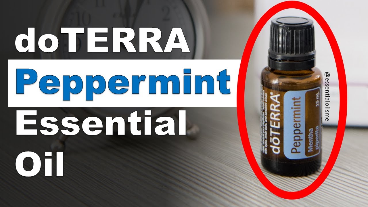 doTERRA Peppermint Essential Oil Benefits and Uses - YouTube