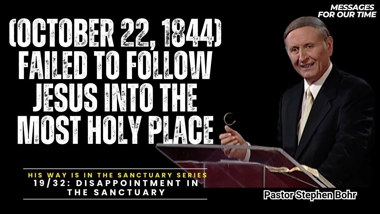 October 22,1844 - Failed to Follow Jesus into The Most Holly Place ...