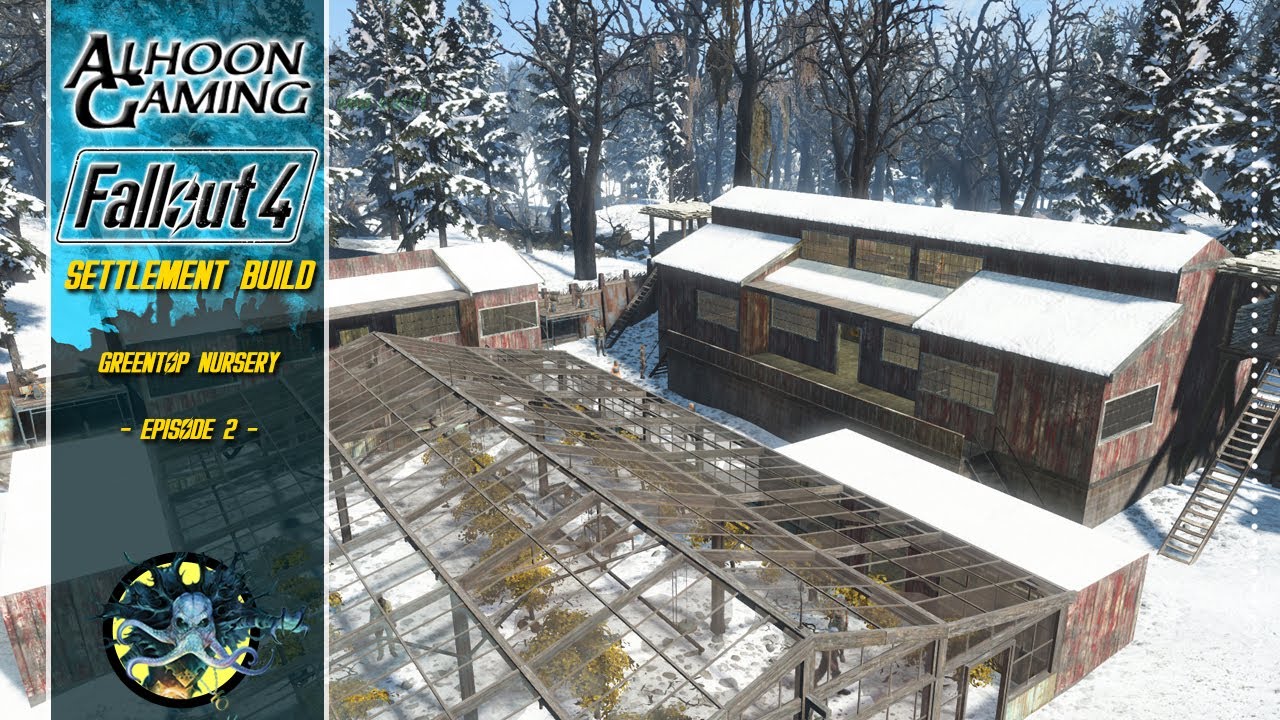 Fallout 4 - Let's Build - Greentop Nursery - Settlement Build - Episode ...
