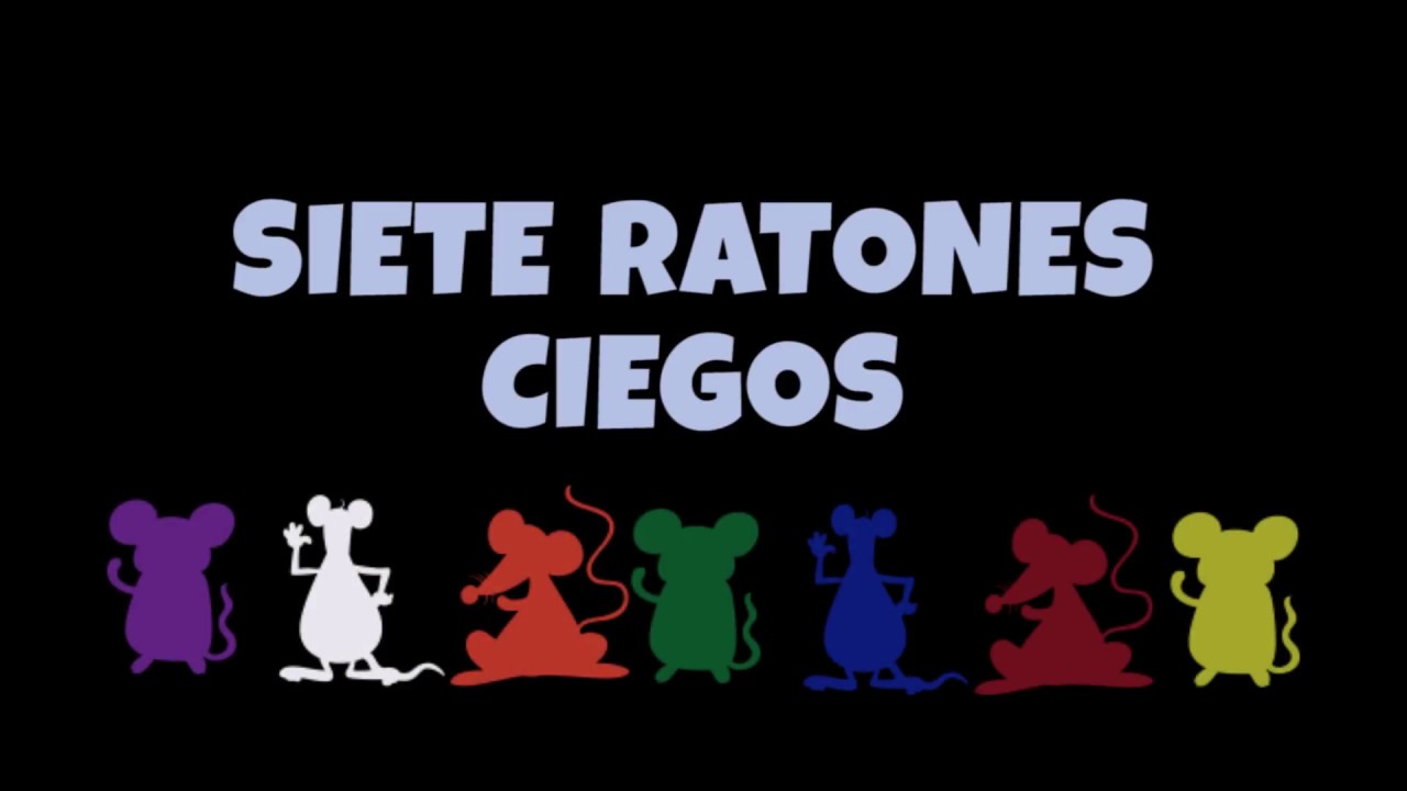 SIETE RATONES CIEGOS - YouTube