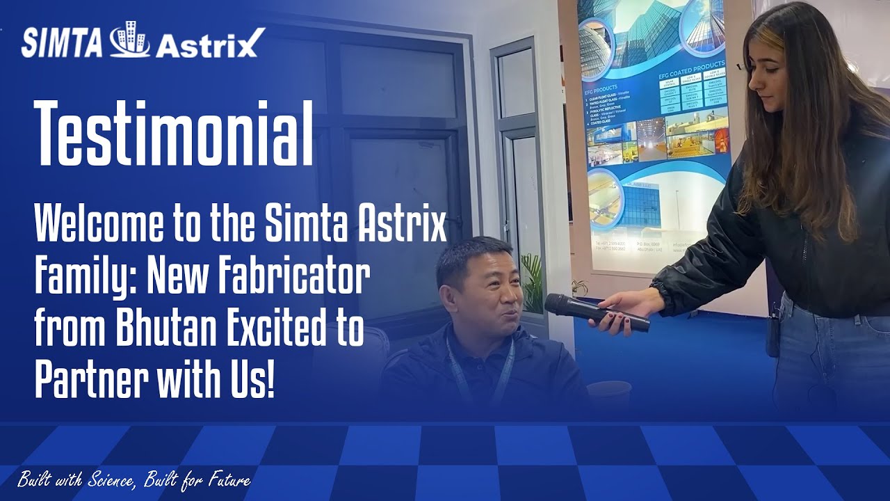 Welcome to the Simta Astrix Family: New Fabricator from Bhutan Excited ...