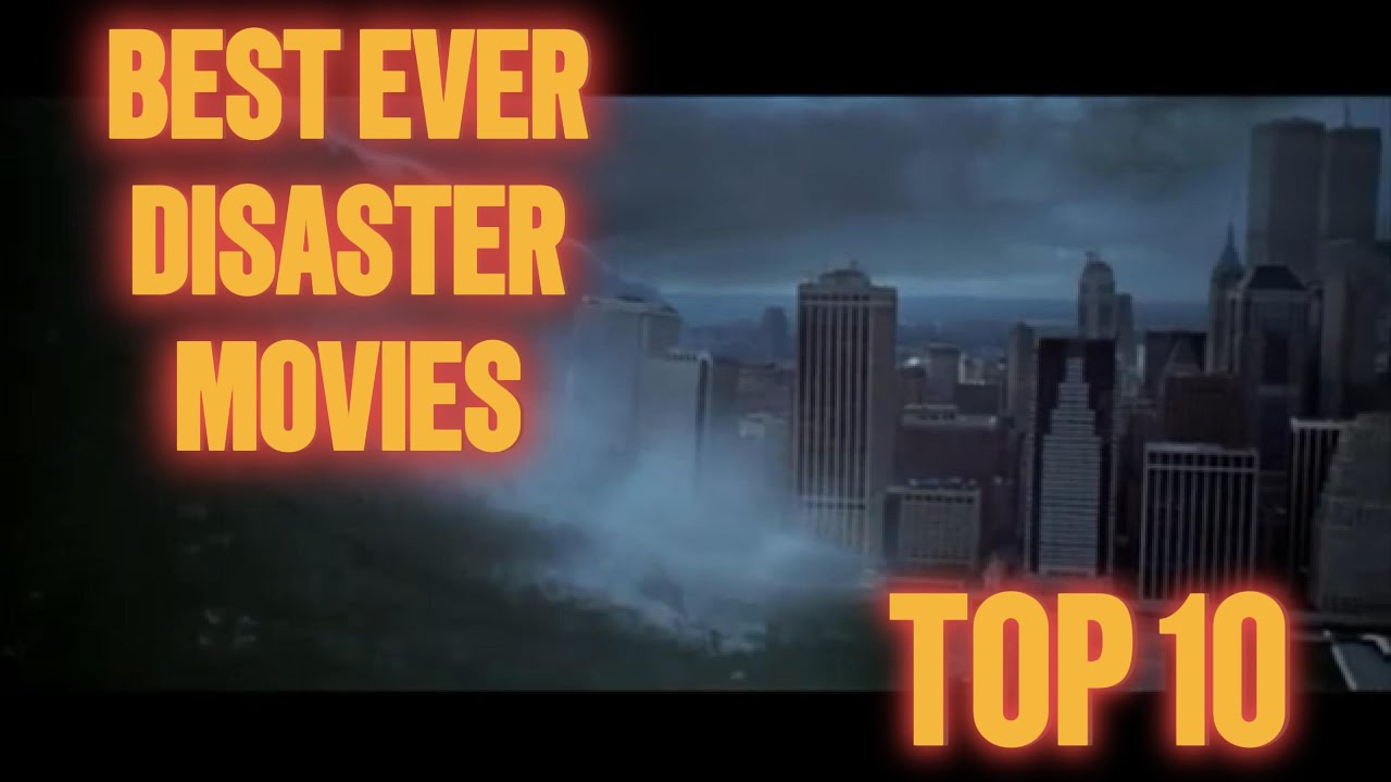 Top Ten Disaster Movies of all Time - YouTube