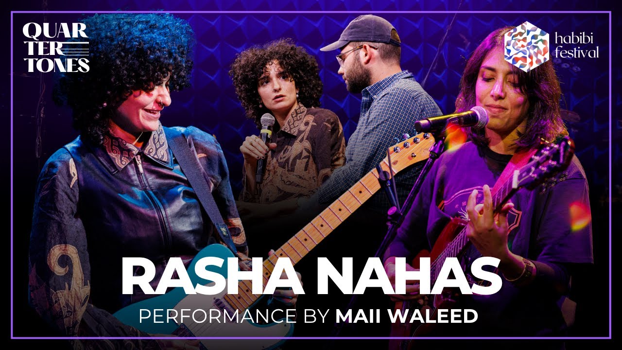 Rasha Nahas With a Performance by Maii Waleed | Habibi Festival 2025 ...