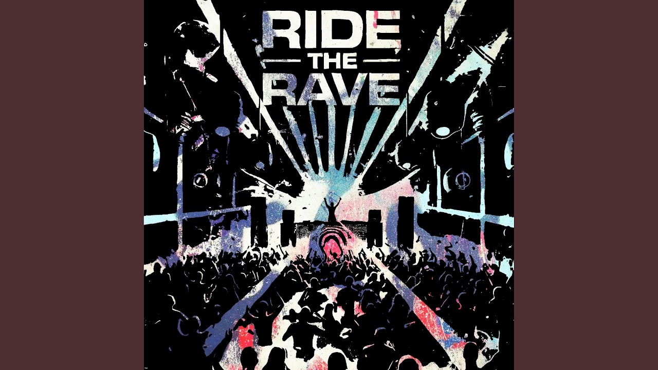 Ride The Rave - YouTube