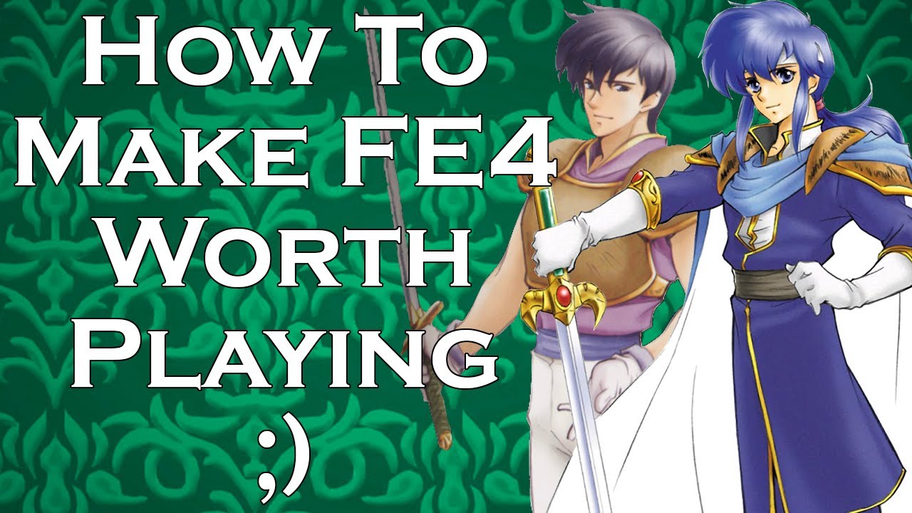 The absolute BEST way to play Fire Emblem Genealogy of the Holy War ...