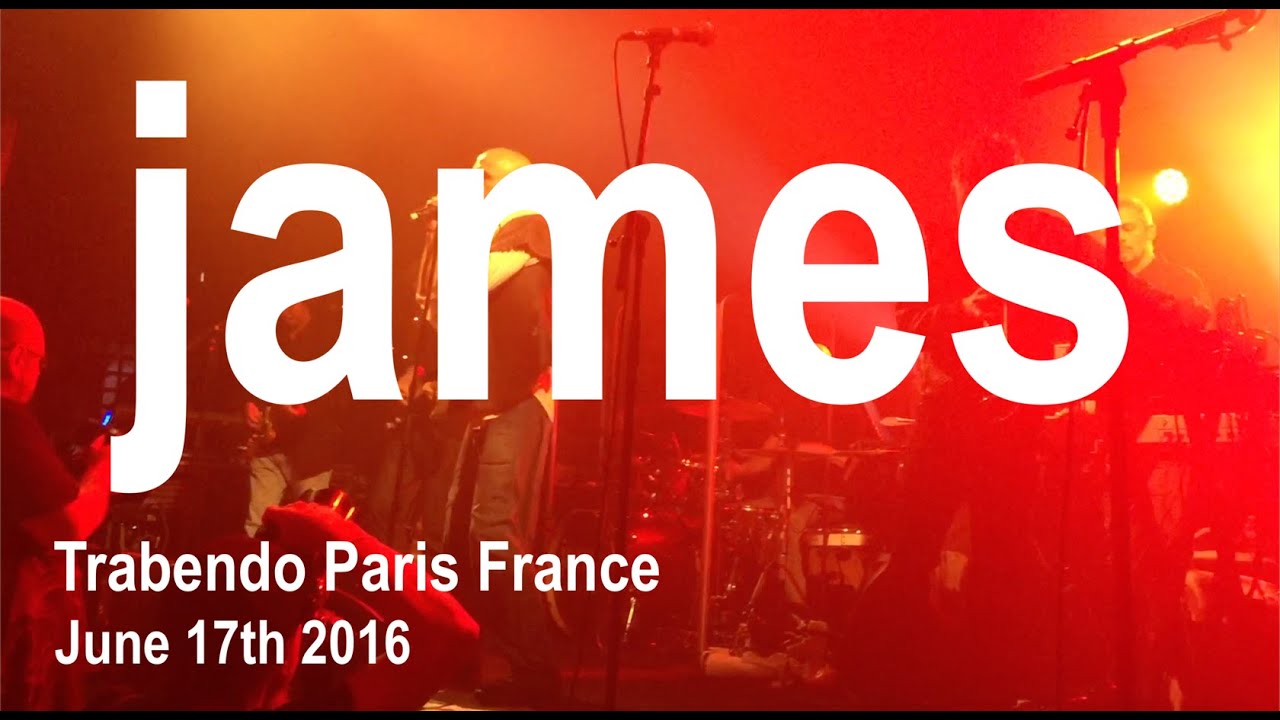 JAMES Full Live Concert 4K @ Le Trabendo Paris France June 17th 2016 ...