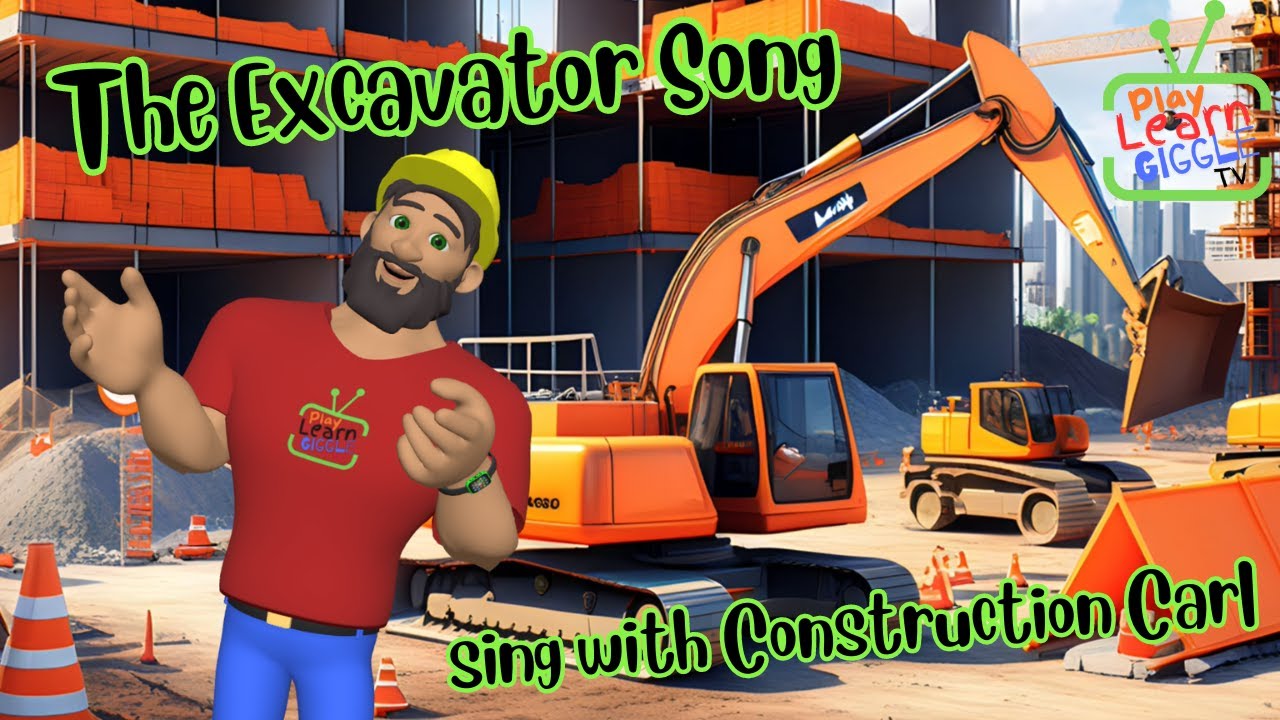 Excavator Song for Little Kiddos | Sing along with Construction Carl ...