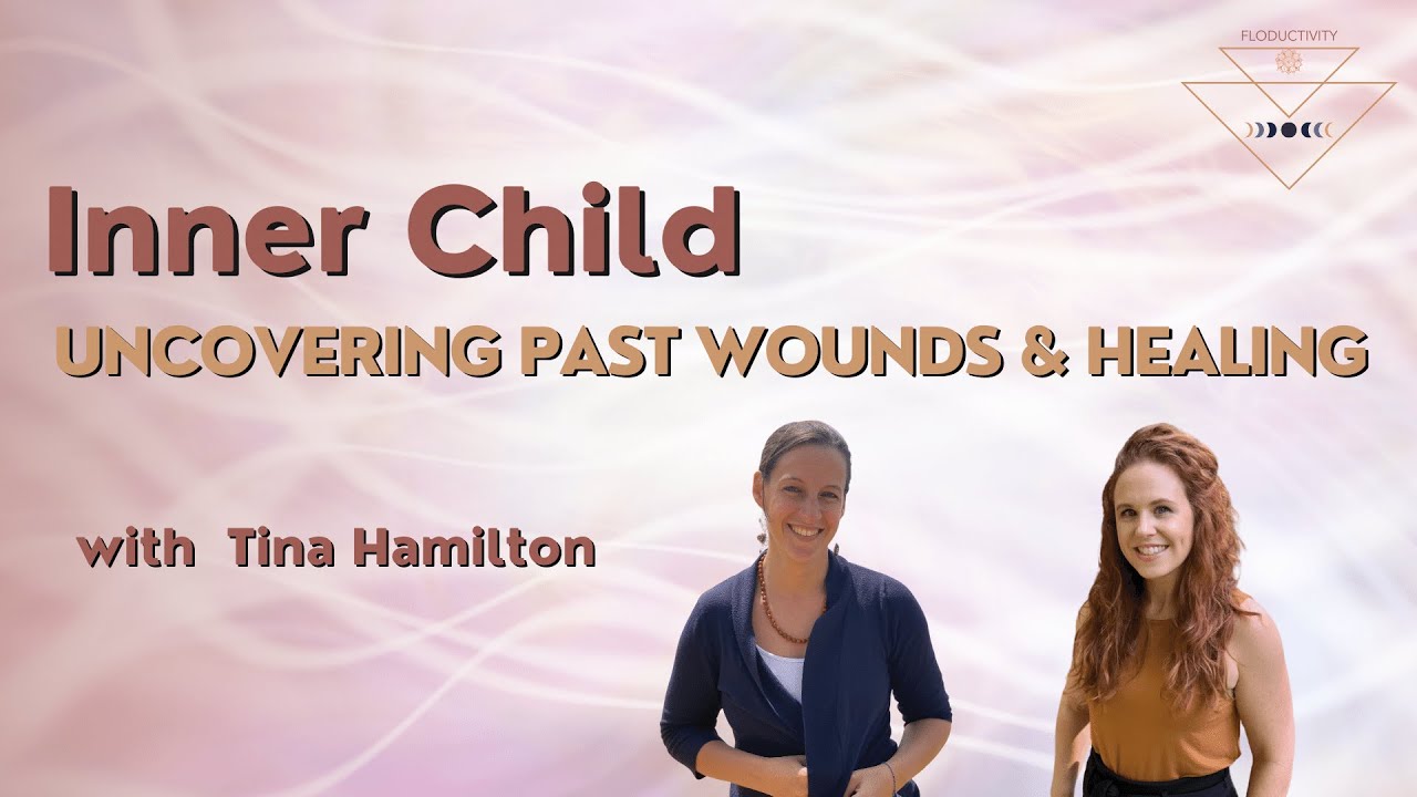 Understanding the Inner Child: Uncovering Past Wounds and Healing with ...