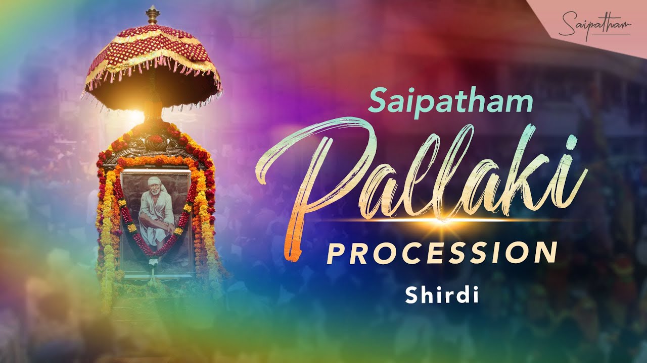 Guru Purnima 9 July, 2017 — Saipatham Pallaki Procession, Shirdi - YouTube