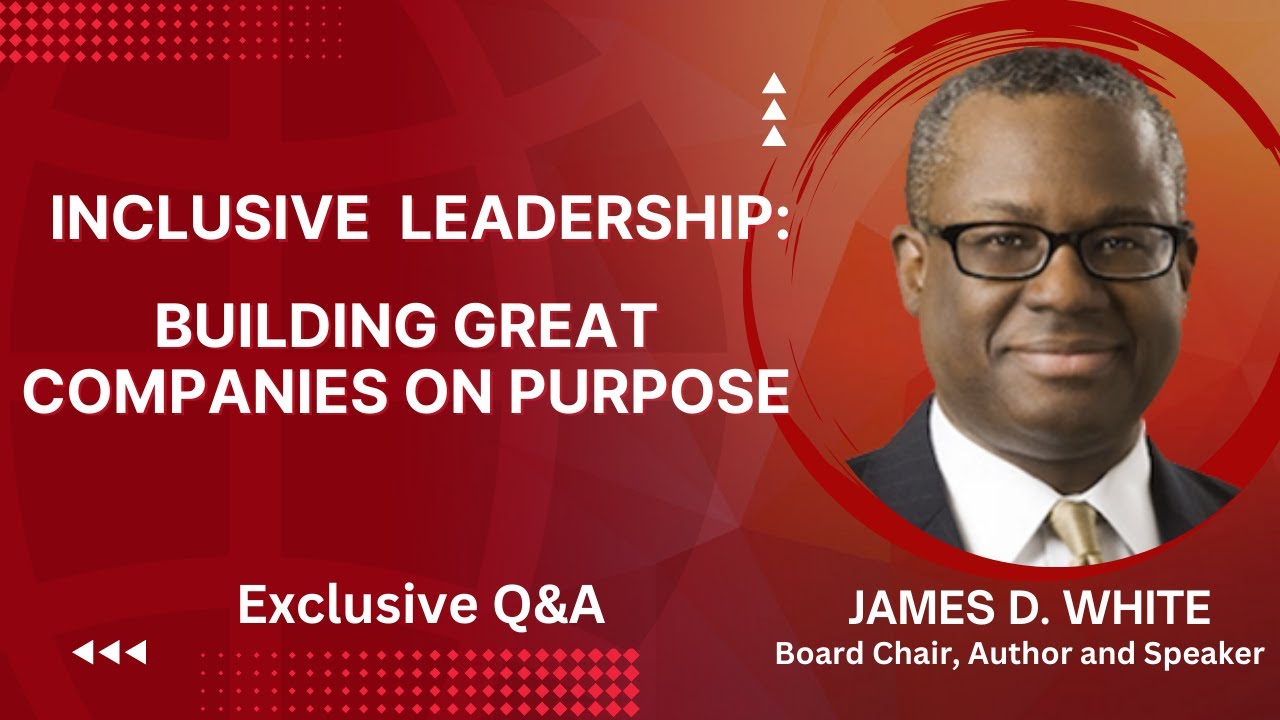12. Inclusive Leadership: What It Is & Why You Need It - James D. White ...