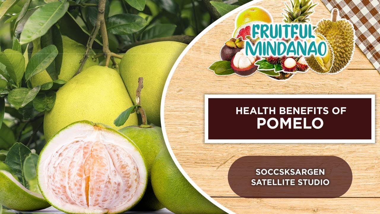 Health Benefits of Pomelo | Fruitful Mindanao | November 30, 2024 - YouTube