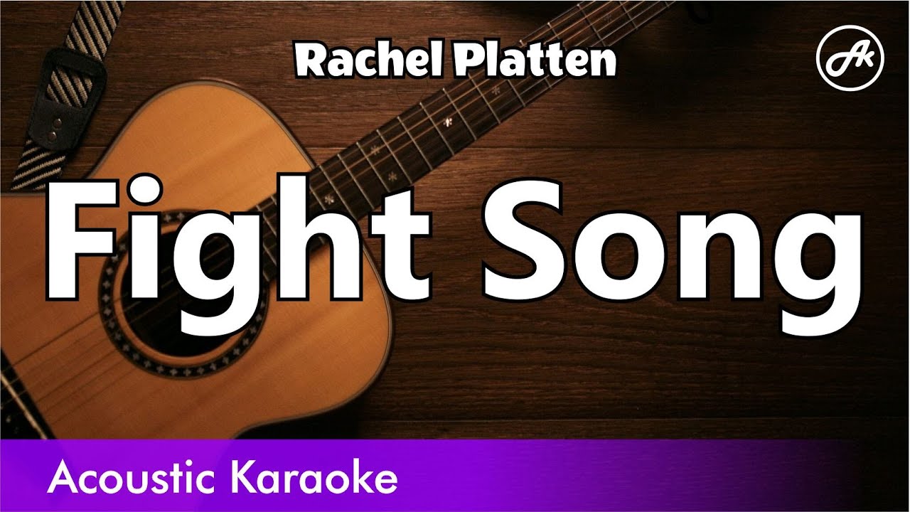 Rachel Platten - Fight Song (karaoke acoustic) - YouTube