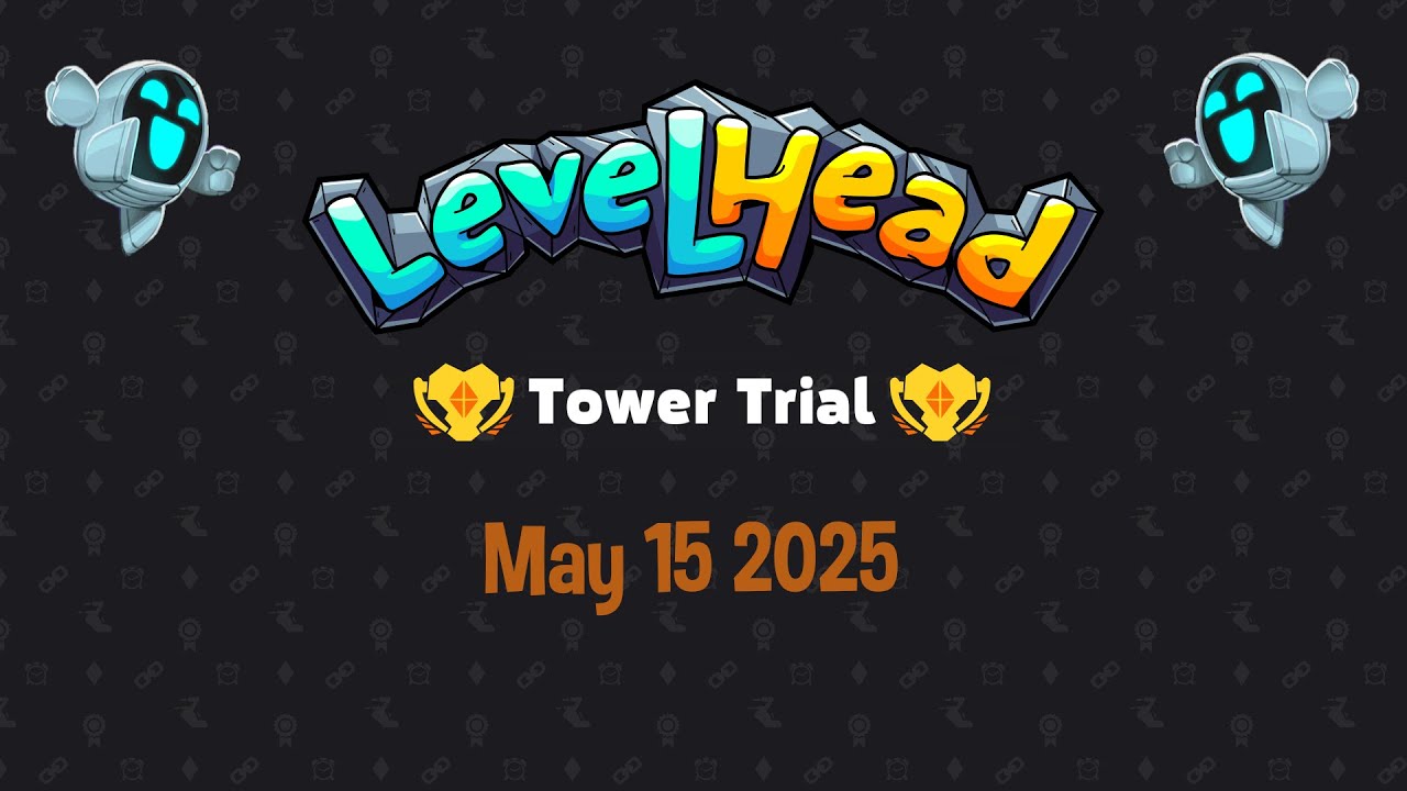Levelhead Tower Trial May 15 2025 - YouTube