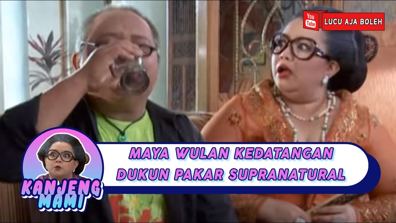 MAYA WULAN KEDATANGAN DUKUN PAKAR SUPRANATURAL - KANJENG MAMI4 part 2 ...