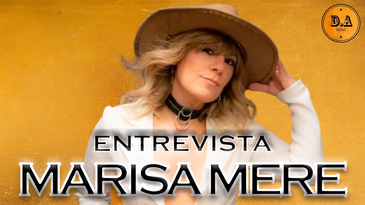 ENTREVISTA A MARISA MERE - PREVIO A SU SHOW FULL BAND & FRIENDS - D.A ...