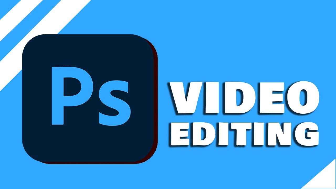 How to Use Photoshop for Video Editing | How to Edit Any Video in Adobe ...