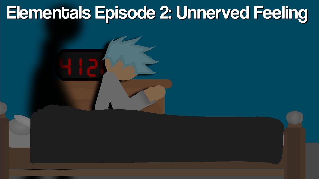 Elementals Episode 2: Unnerved Feeling - YouTube