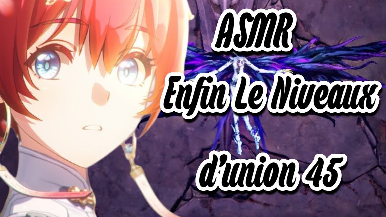 ASMR Enfin Le Niveaux d'union 45 - YouTube