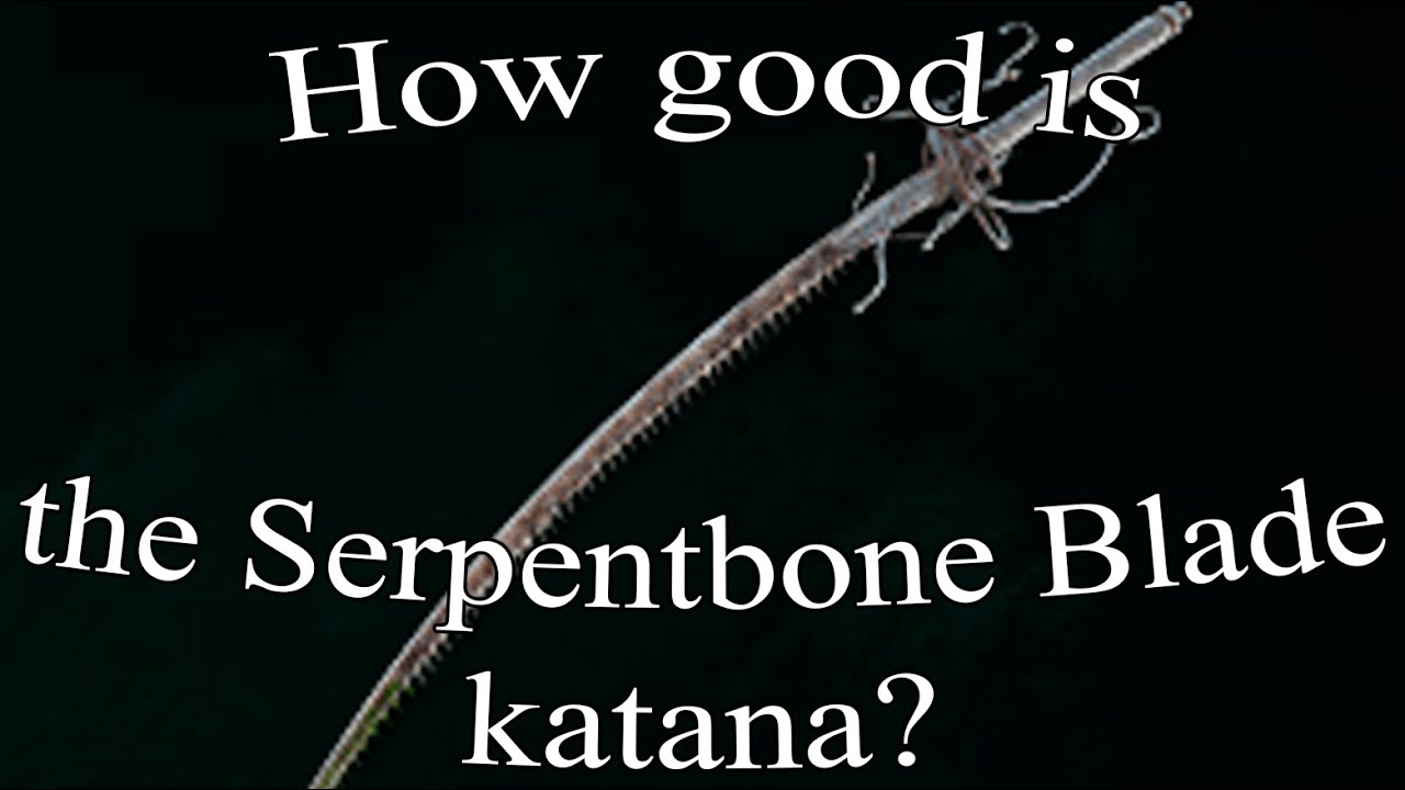 How good is the Serpentbone Blade katana? | ELDEN RING - YouTube