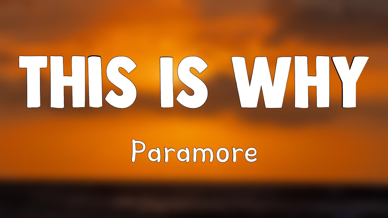This Is Why - Paramore (Lyrics Video) 🥃 - YouTube