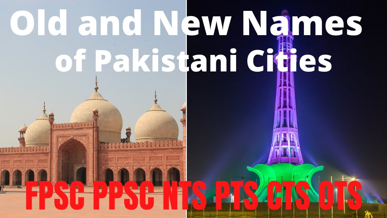 Old and New Names Of Pakistani Cities || Old names of Pakistani Cities ...