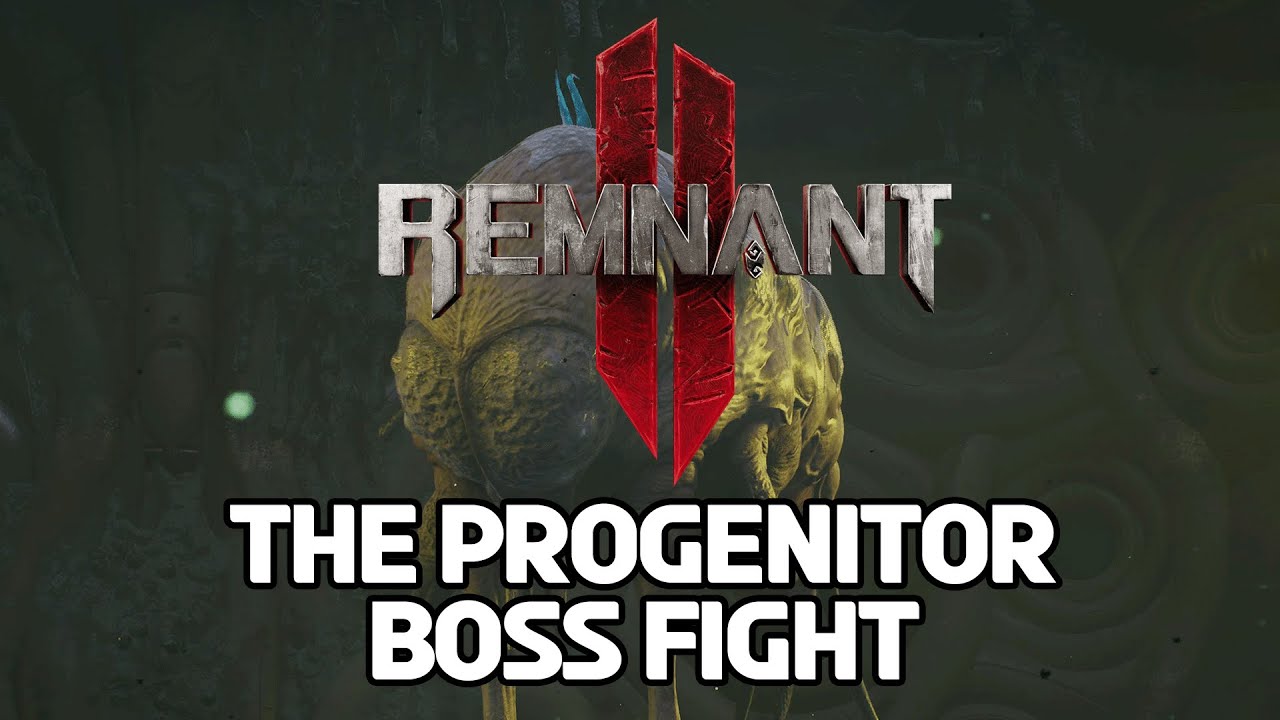 Remnant 2 - The Progenitor (Veteran) - YouTube