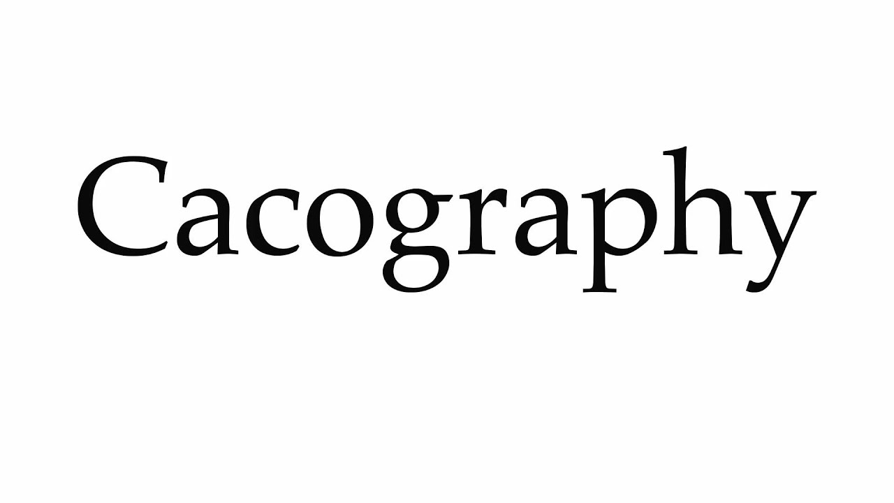 How to Pronounce Cacography - YouTube