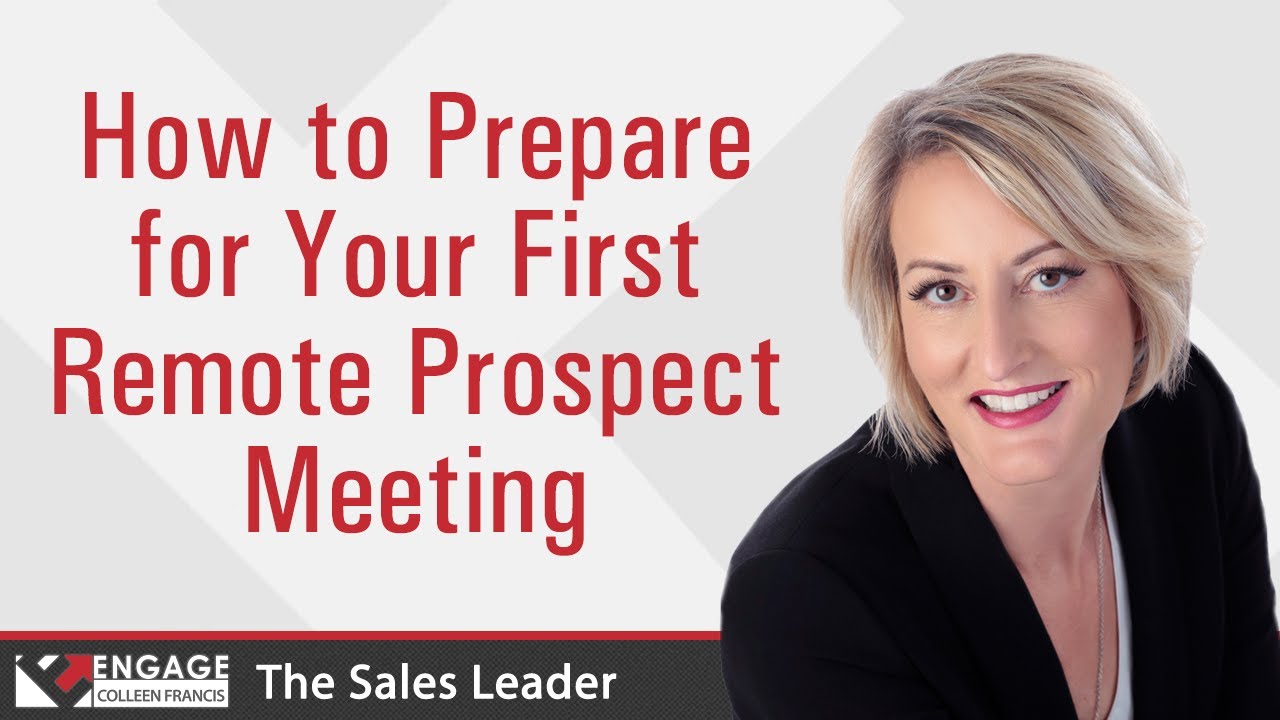 How to Prepare for Your First Remote Prospect Meeting | Sales ...