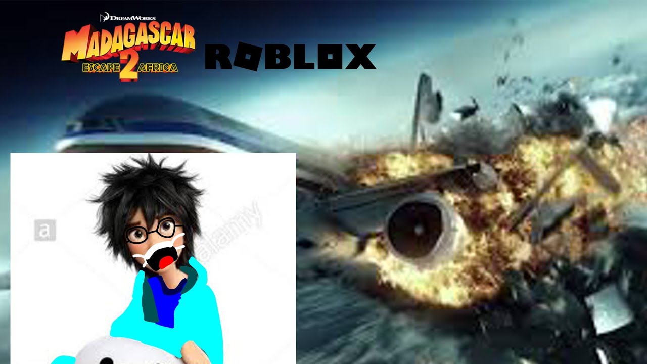 Roblox Madagascar 2 Airplane Crash 😩 - YouTube