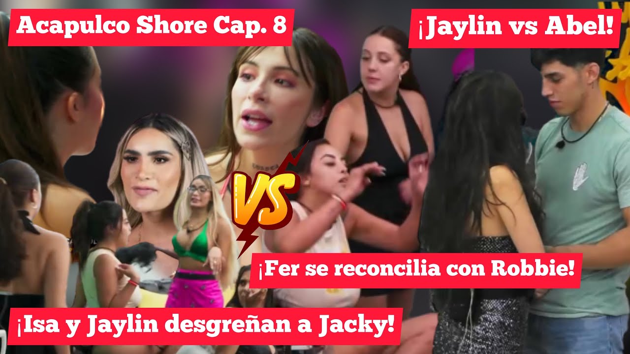 ¡Isa y Jaylin vs Jacky! • ¡Abel desaira a Jaylin! • ¡Fer y Robbie! - YouTube