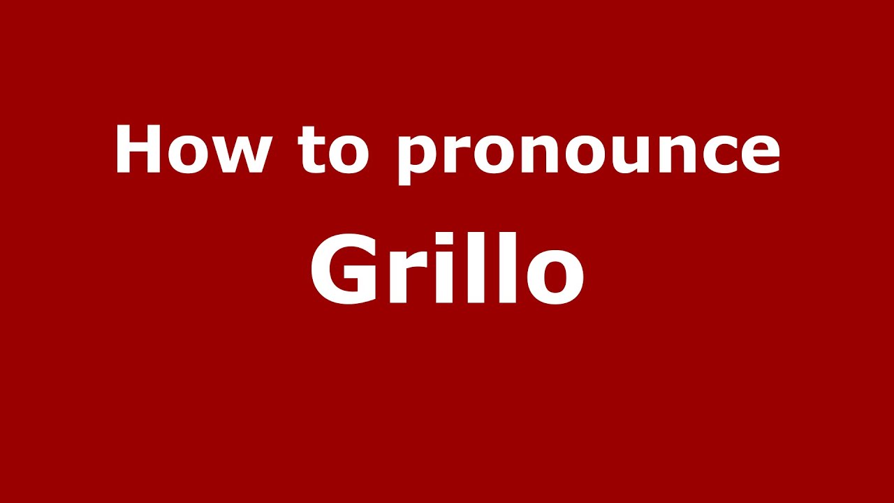 How to pronounce Grillo (Spanish/Argentina) - PronounceNames.com - YouTube