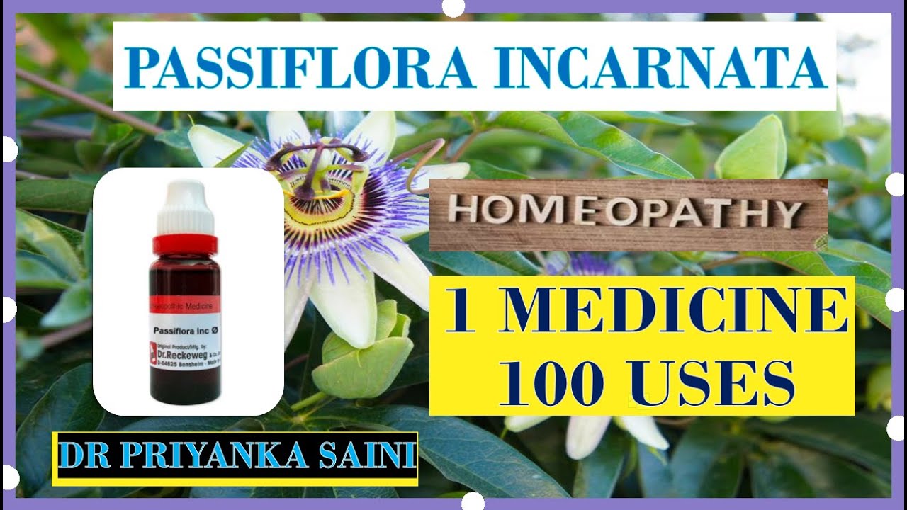 Passiflora Incarnata || Homeopathy|| 1medicine 100 uses || INSOMNIA @dr ...