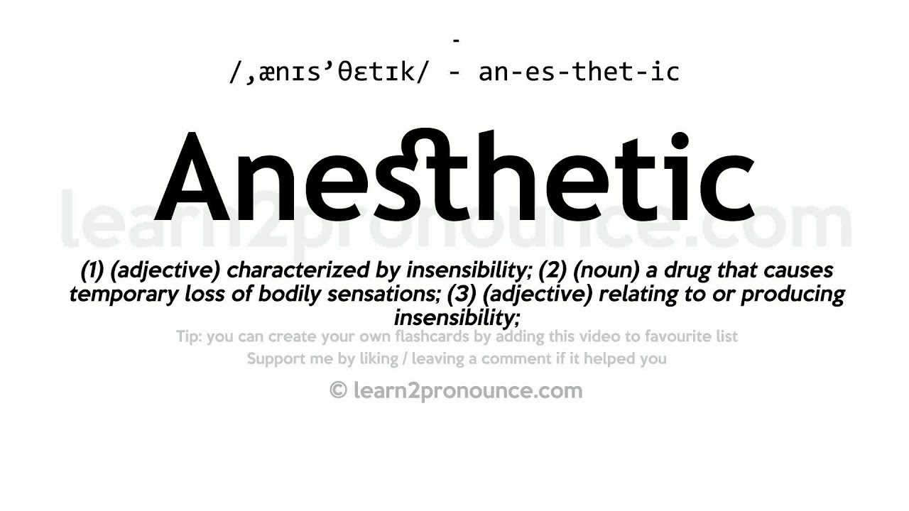Pronunciation of Anesthetic | Definition of Anesthetic - YouTube