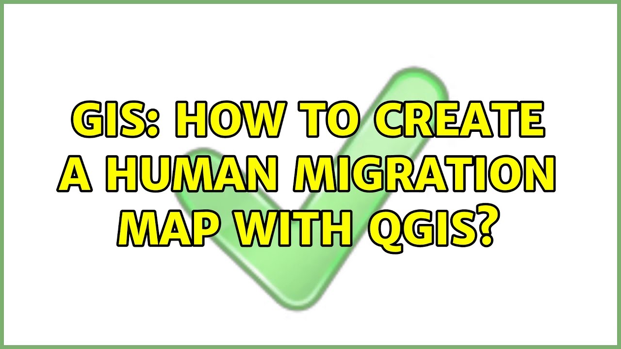 GIS: How to create a human migration map with QGIS? - YouTube