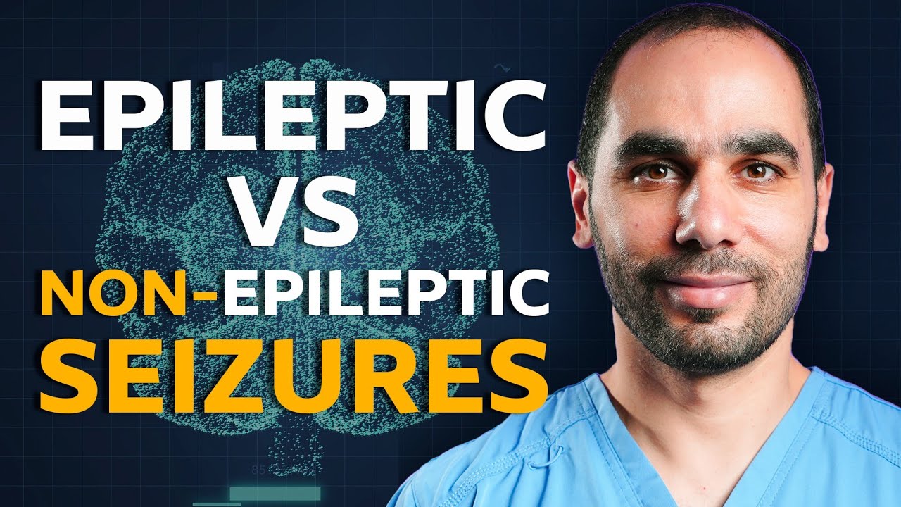 Epileptic vs Non-Epileptic seizures, CORRECT Diagnosis and Treatment ...