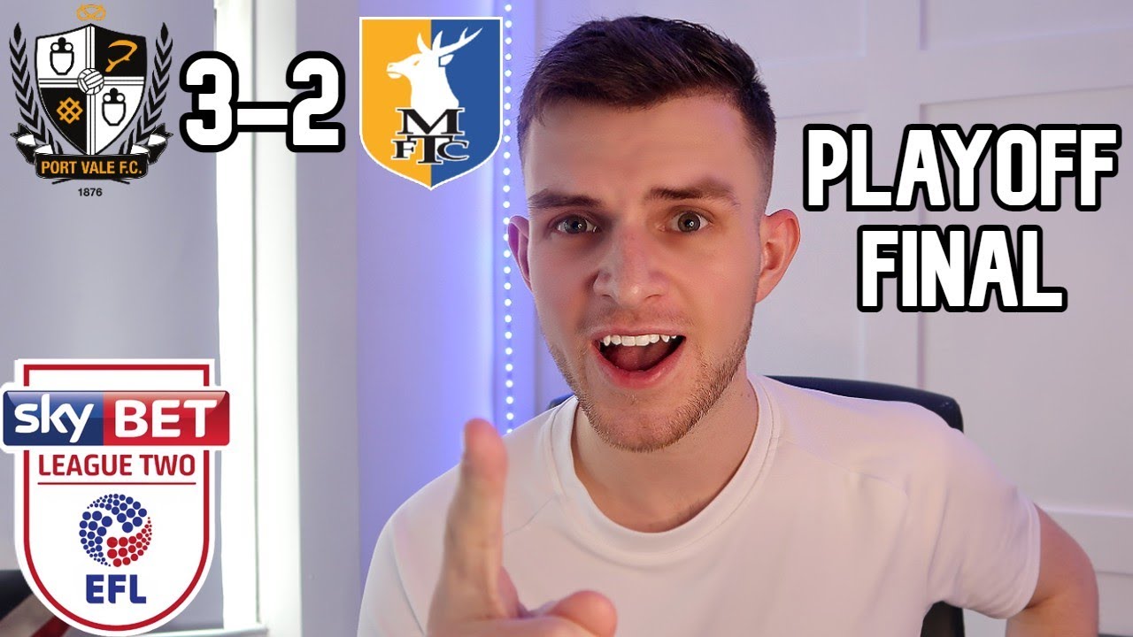 LEAGUE 2 PLAYOFF FINAL PREDICTIONS | PORT VALE v MANSFIELD - YouTube