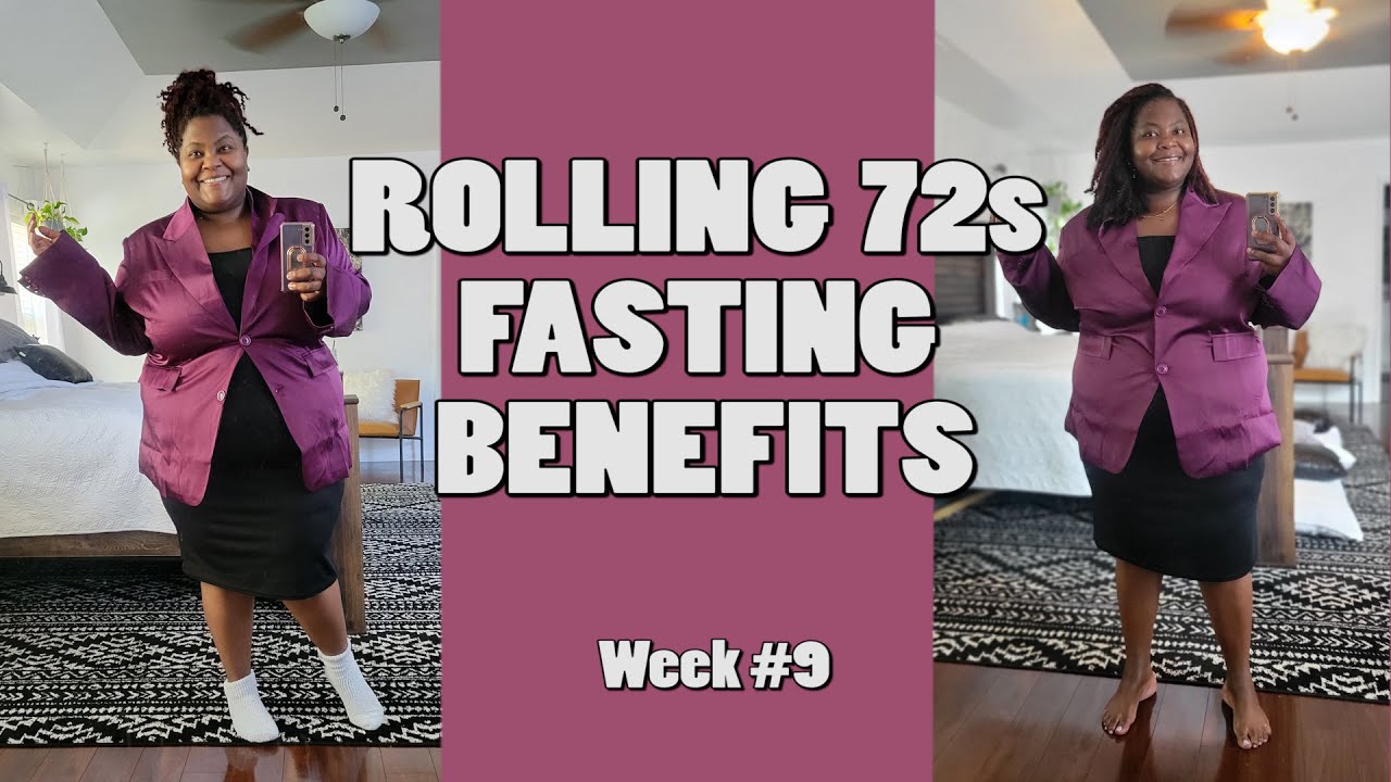 FASTING WEIGHT LOSS BENEFITS & More | ROLLING 72s | Week #9 - YouTube