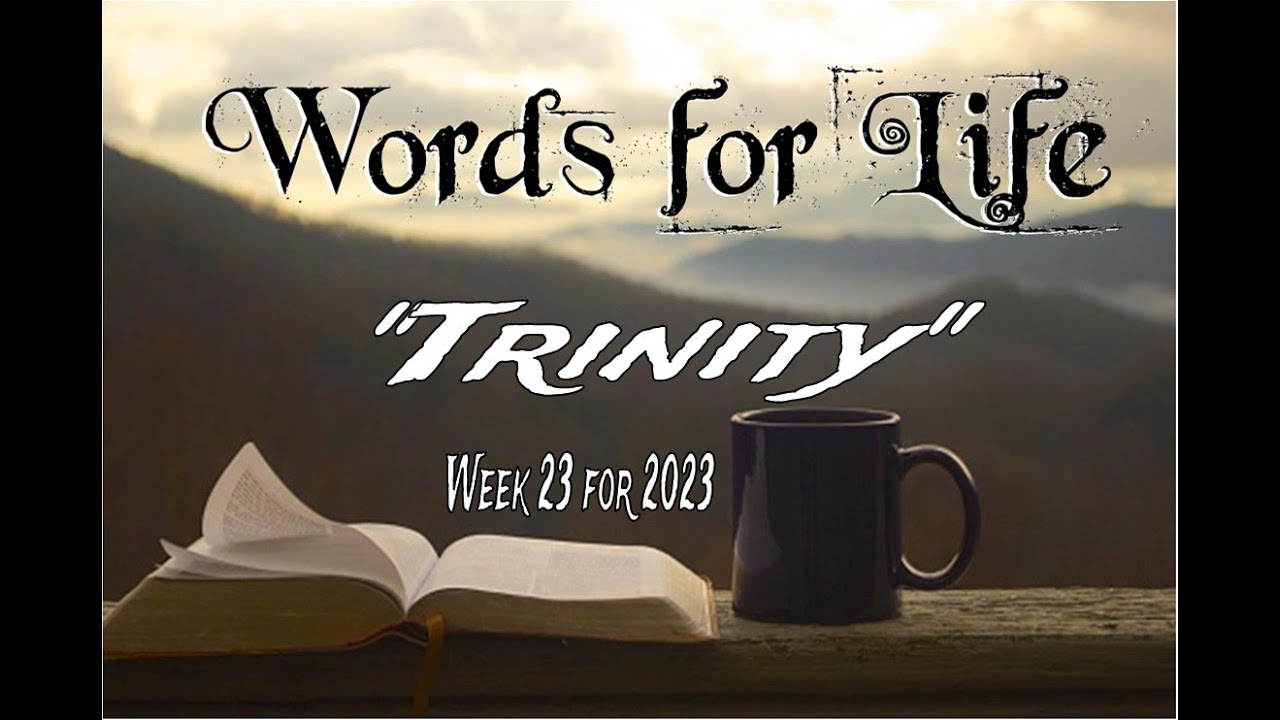 Words for Life: Trinity (Week 23) - YouTube
