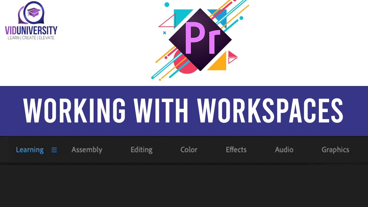 Premiere Pro : Working with Workspaces - YouTube