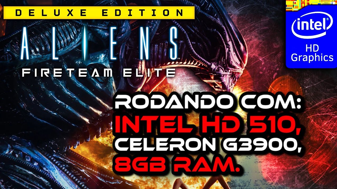 Aliens: Fireteam Elite, Rodando com Intel HD Graphics 510! - YouTube