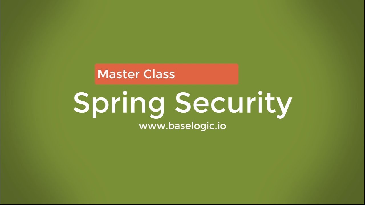 Spring Security Master Class Section 4 Introduction - YouTube