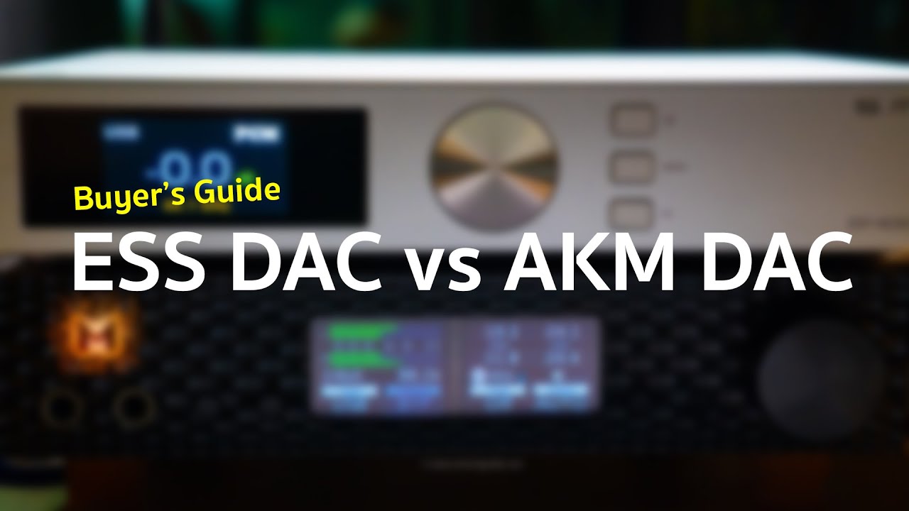 [Buyer's Guide] ESS DAC vs AKM DAC - YouTube