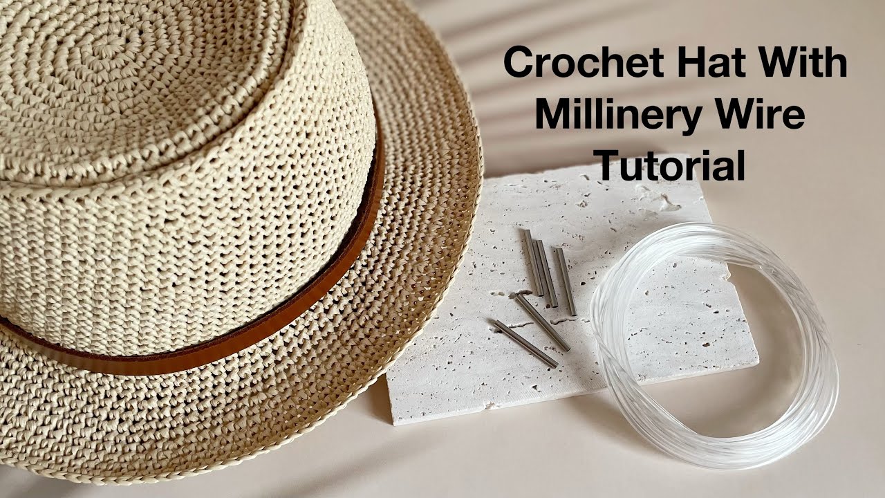 How to crochet hats with millinery wire tutorial - YouTube