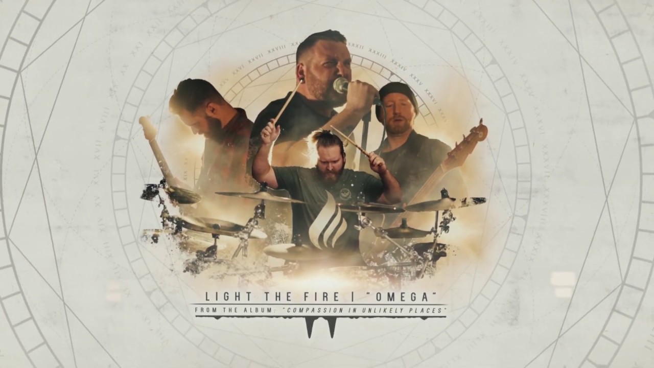 Light the Fire - "Compassion In Unlikely Places" Album Stream (Official ...