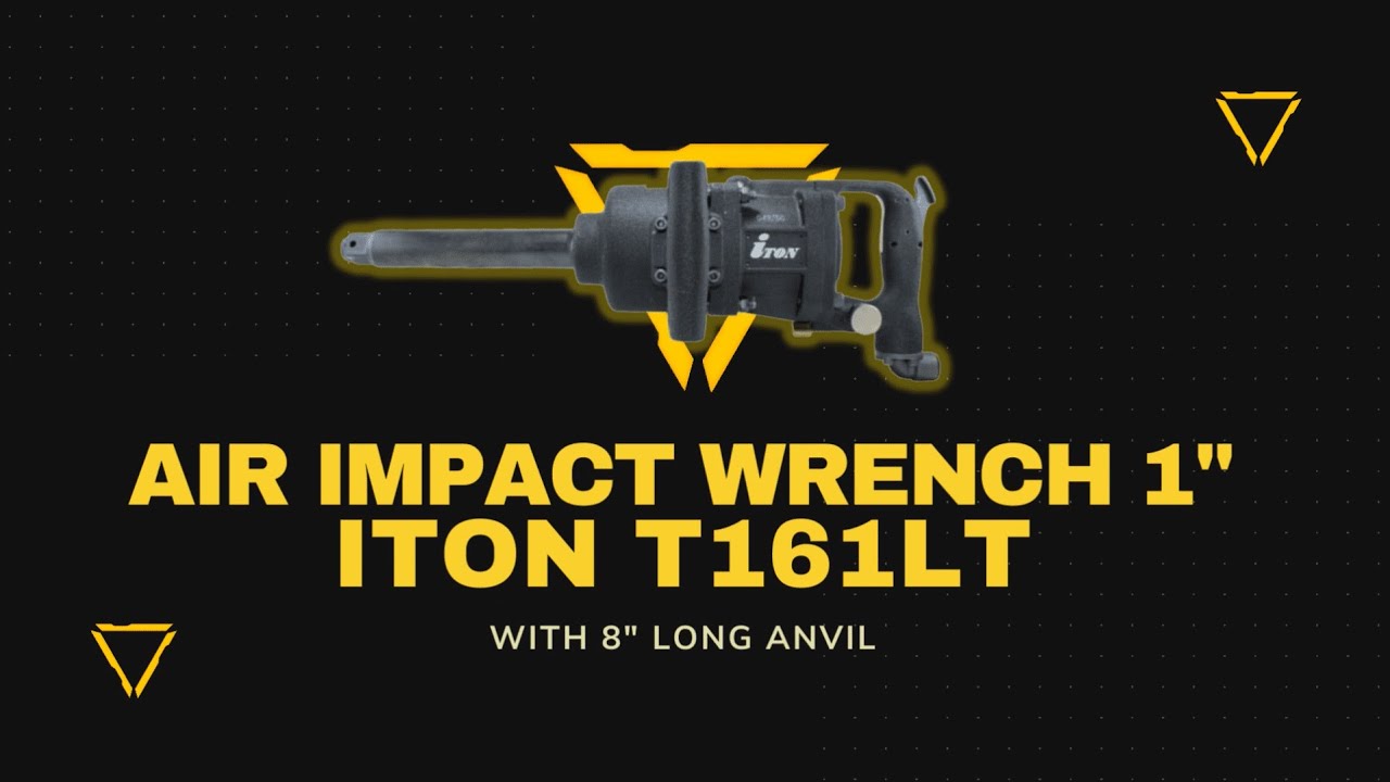 ITON T161LT 1" Air Impact Wrench - Membuka Baut Besar dalam Hitungan ...
