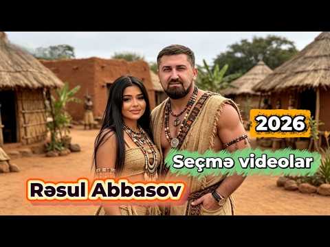 Rəsul Abbasov Seçmə Videolar(2026)