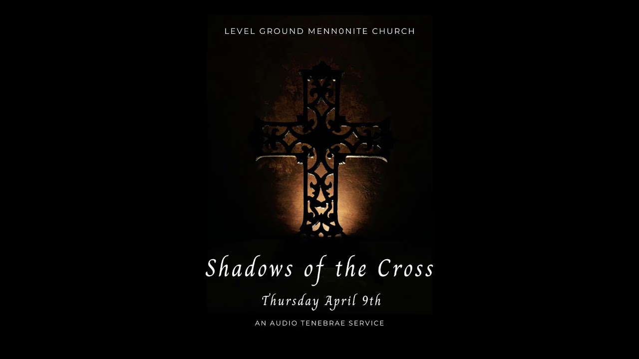 Shadows of the Cross: Tenebrae Service (2020) - YouTube