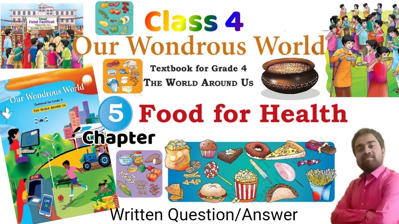 Food for Health | Chapter 5 | Class 4 | Our Wondrous world |Ques/Ans ...